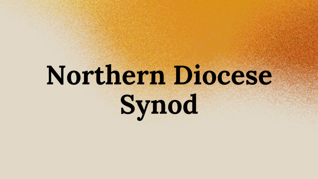 Northern Diocese Synod - The Free Church of England